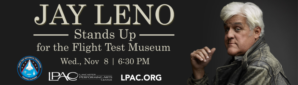 Jay Leno Stands Up for the Flight Test Museum Foundation - FLIGHT TEST ...